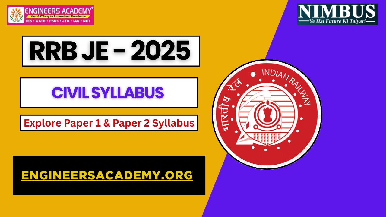RRB JE 2025 Civil Syllabus | Explore Paper 1 & Paper 2 Syllabus