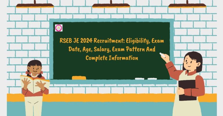 RSEB JE 2024 Recruitment: Eligibility, Exam Date, Age, Salary, Exam ...
